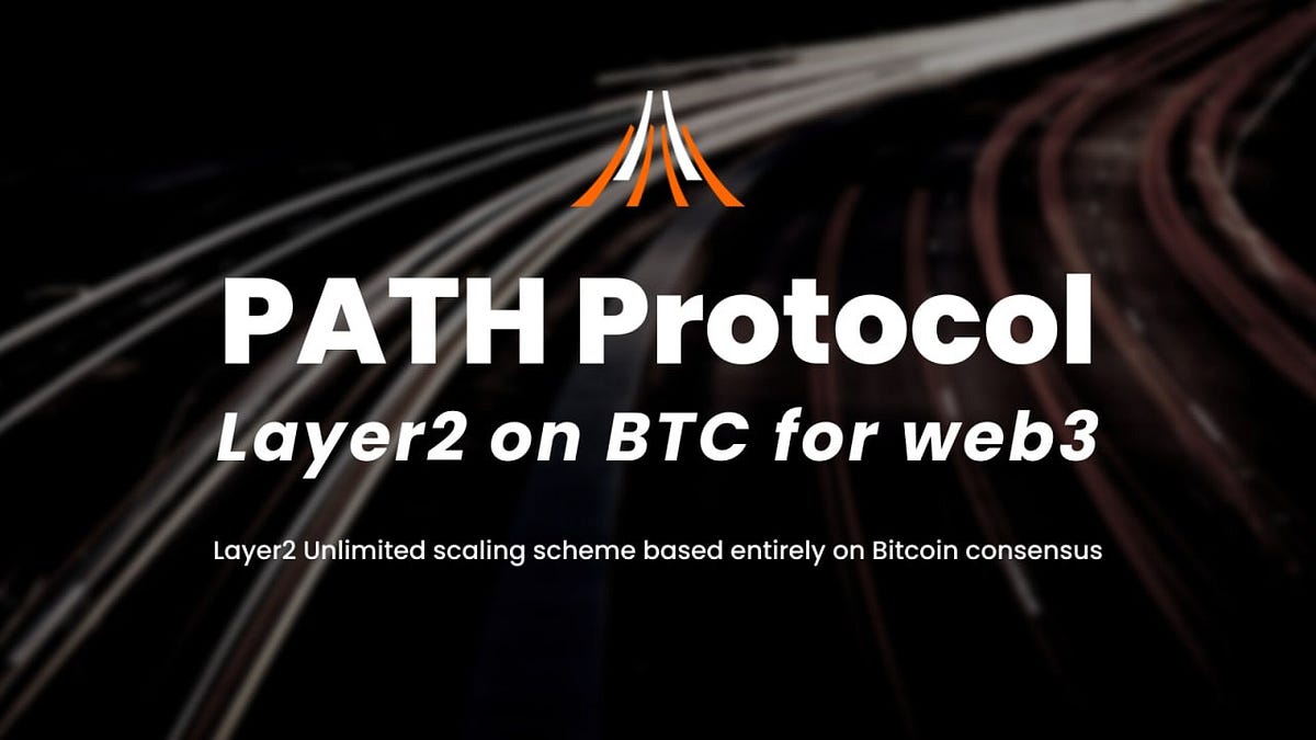 一文了解BTC二层扩容协议PATH Protocol - PATX 铭文 - Medium