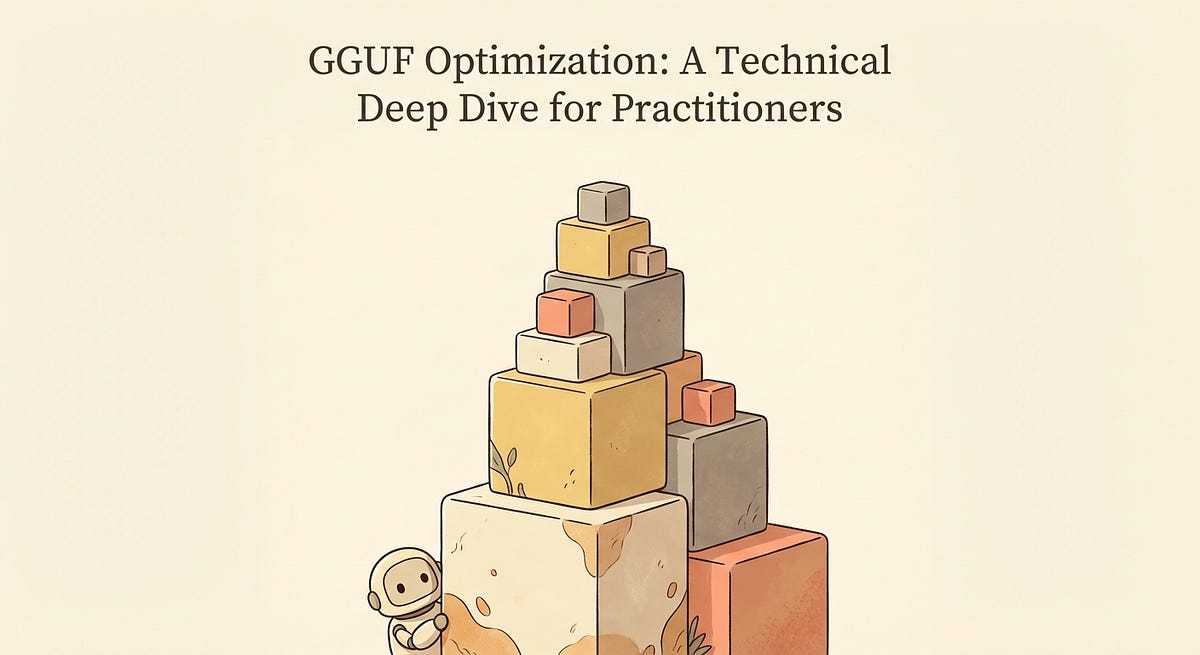 GGUF Optimization: A Technical Deep Dive for Practitioners | Medium