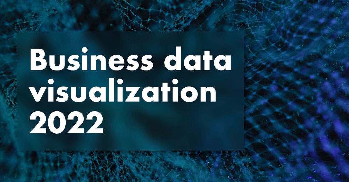 Business data visualization 2022 — examples | by Transparent Data ...