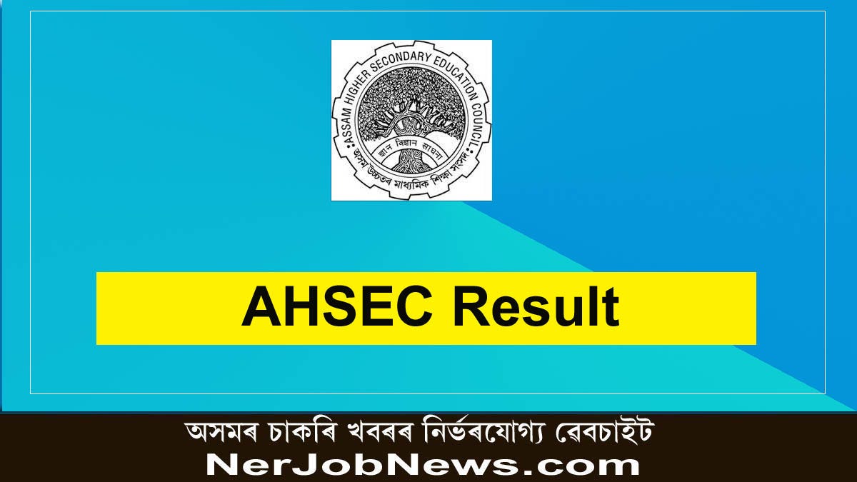 AHSEC Result 2022 — Check Assam Class 12th Result Online | by ...
