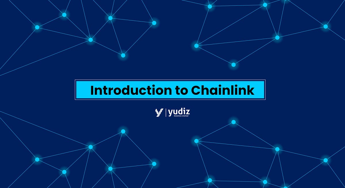 Introduction to Chainlink. Overview | by Usaid Bakarawala | Yudiz Solutions | Medium