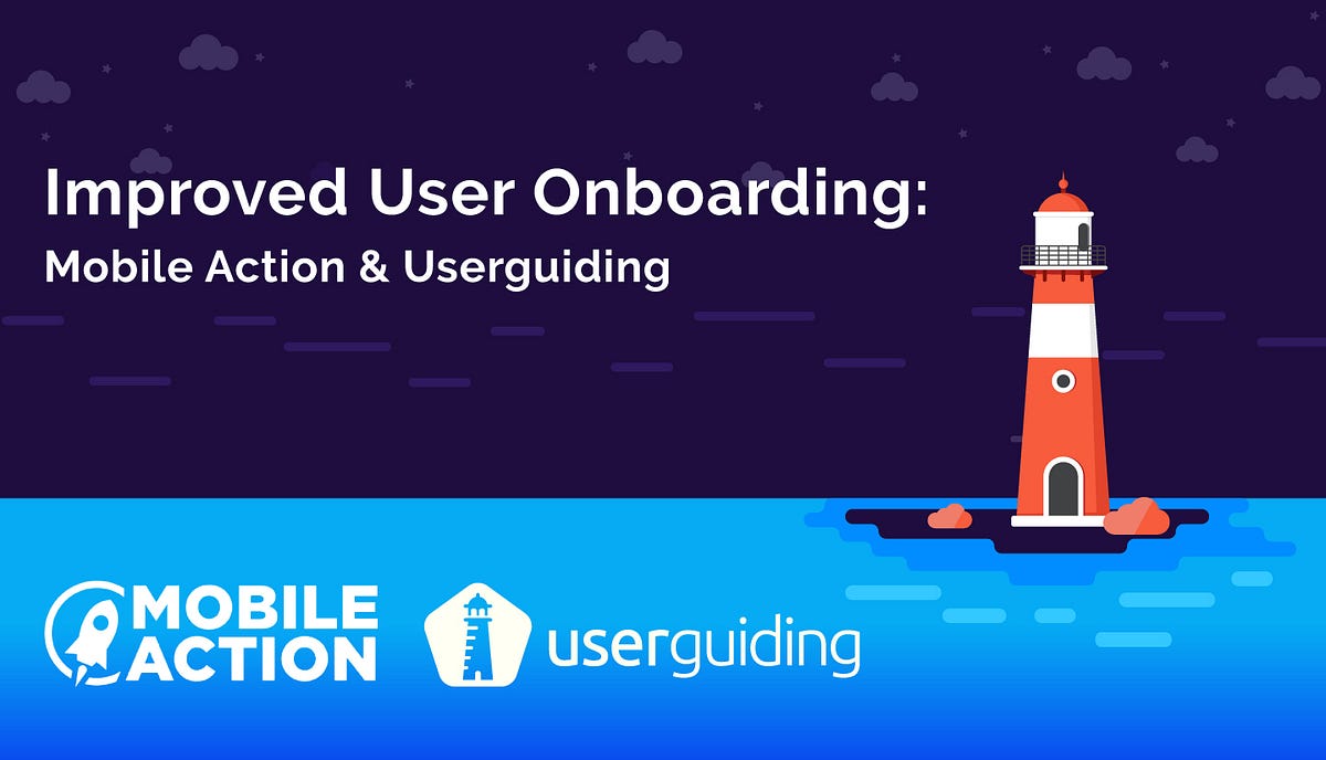 Improved User Onboarding: Mobile Action & UserGuiding | by Alican ...