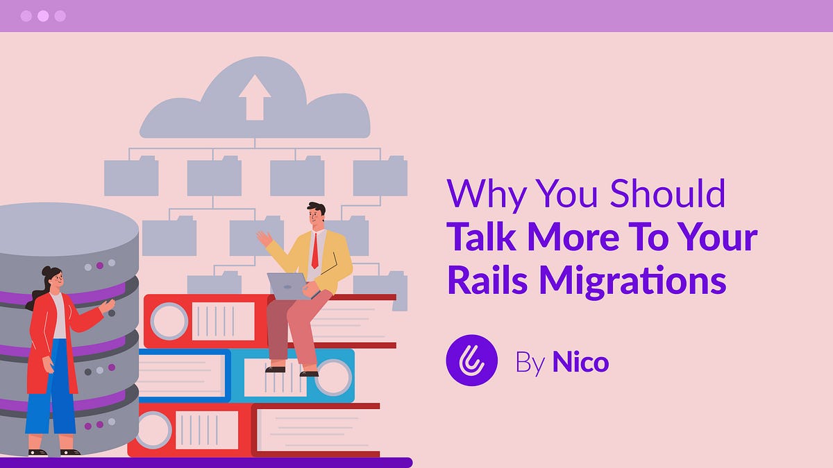 Why You Should Talk More To Your Rails Migrations | by Nicolás Galdámez | Unagi | Aug, 2025 | Medium