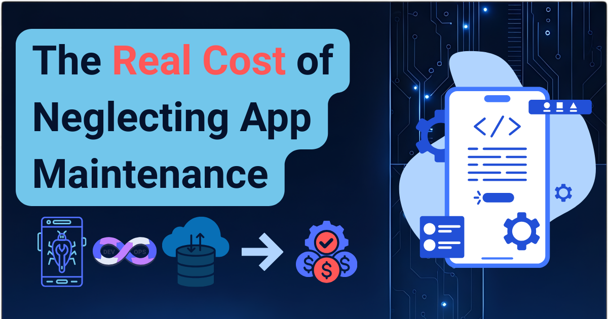 The Real Cost of Neglecting App Maintenance | Medium