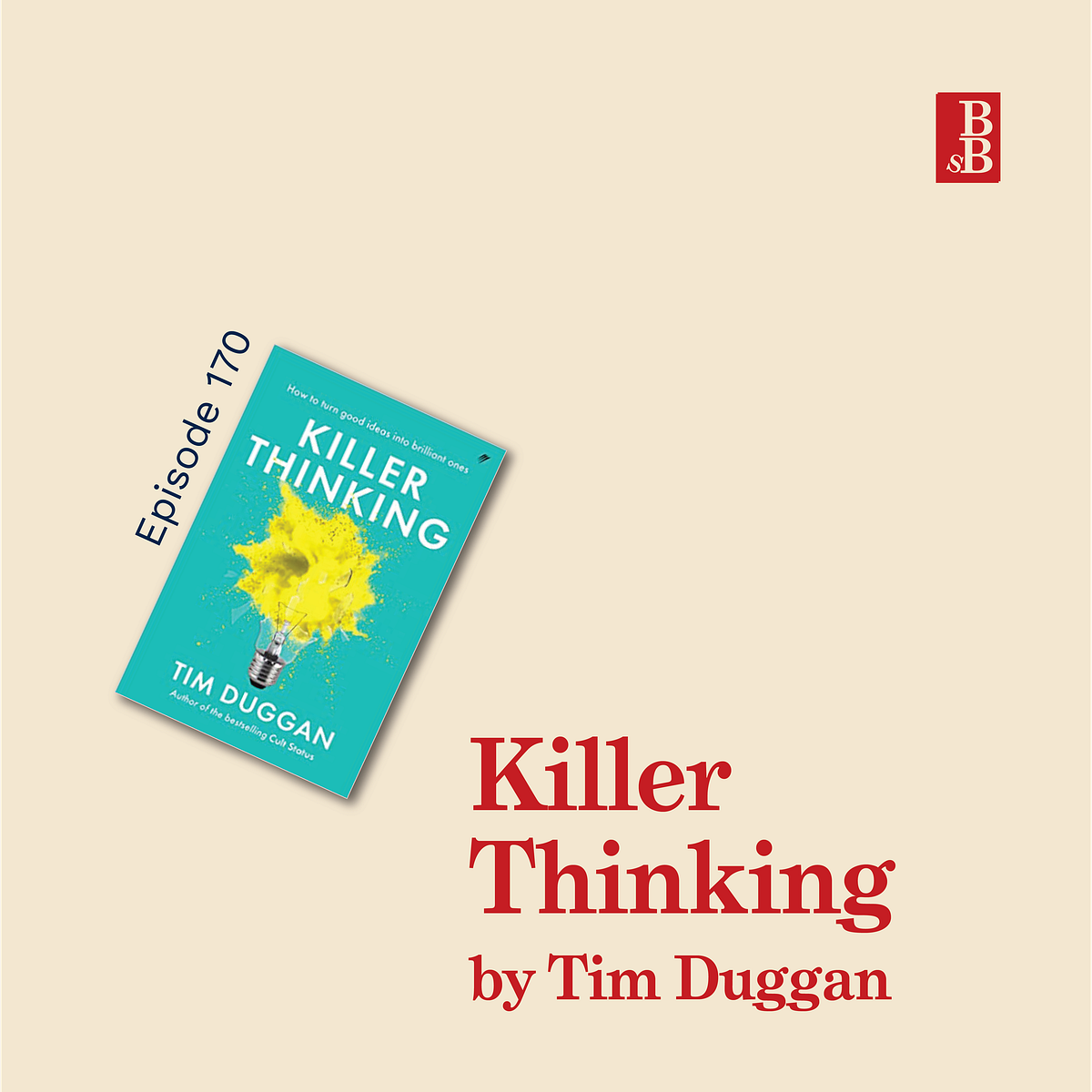 Three big ideas from the book Killer Thinking by Tim Duggan | by Steph ...
