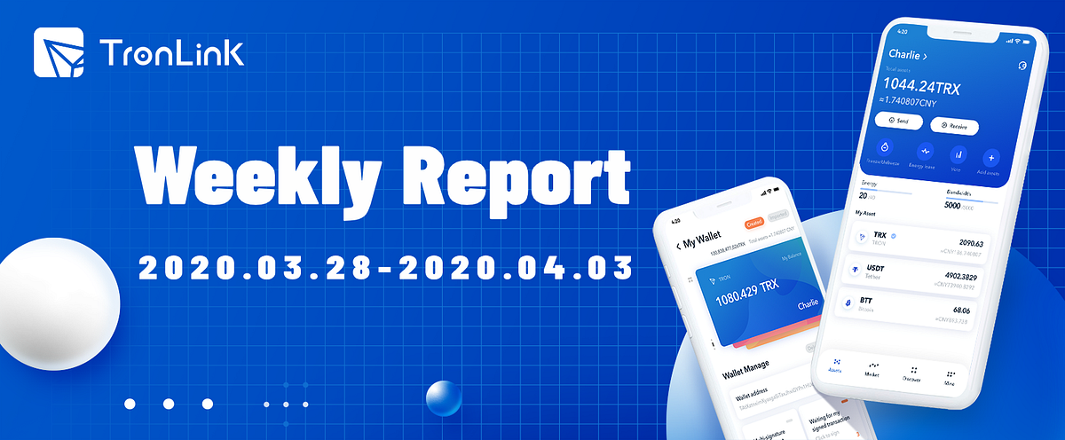 TronLink Weekly Report (2020.03.28–2020.4.3) | by TronLink Wallet | Medium