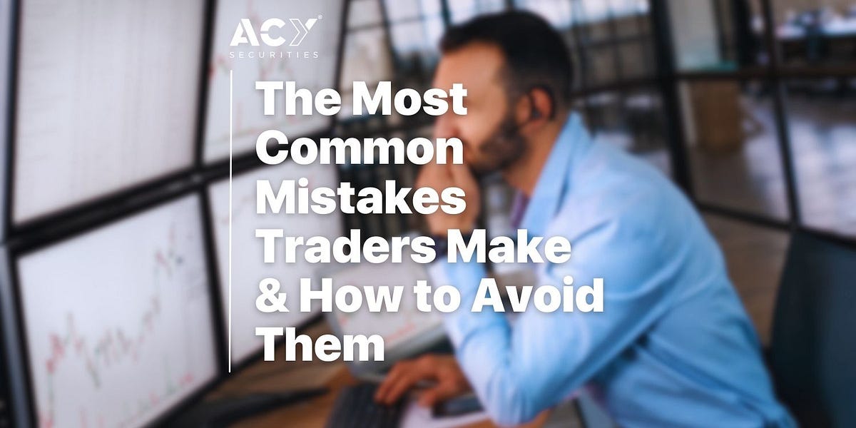 he Most Common Mistakes Traders Make & How to Avoid Them | by Alistair Schultz - Chief Market ...
