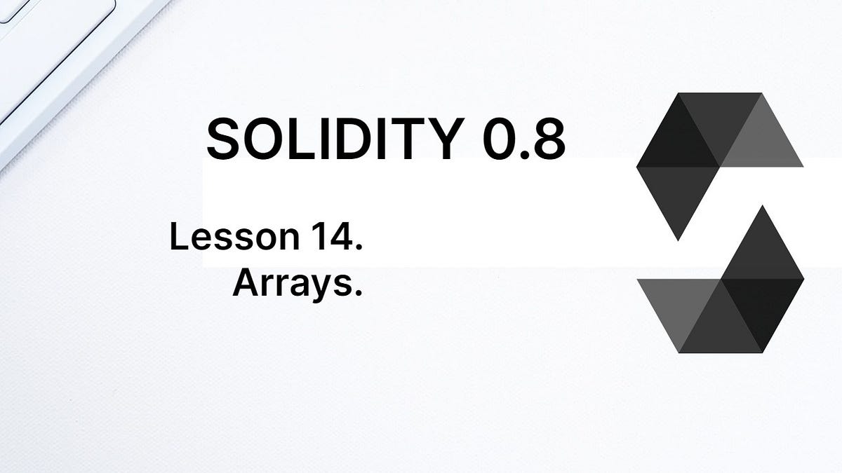 Learn Solidity lesson 14. Arrays. | by João Paulo Morais | Coinmonks | Medium