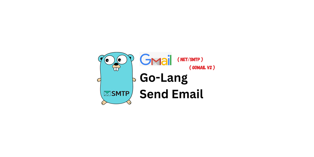 Go-Lang Send SMTP Email With Gmail | Medium