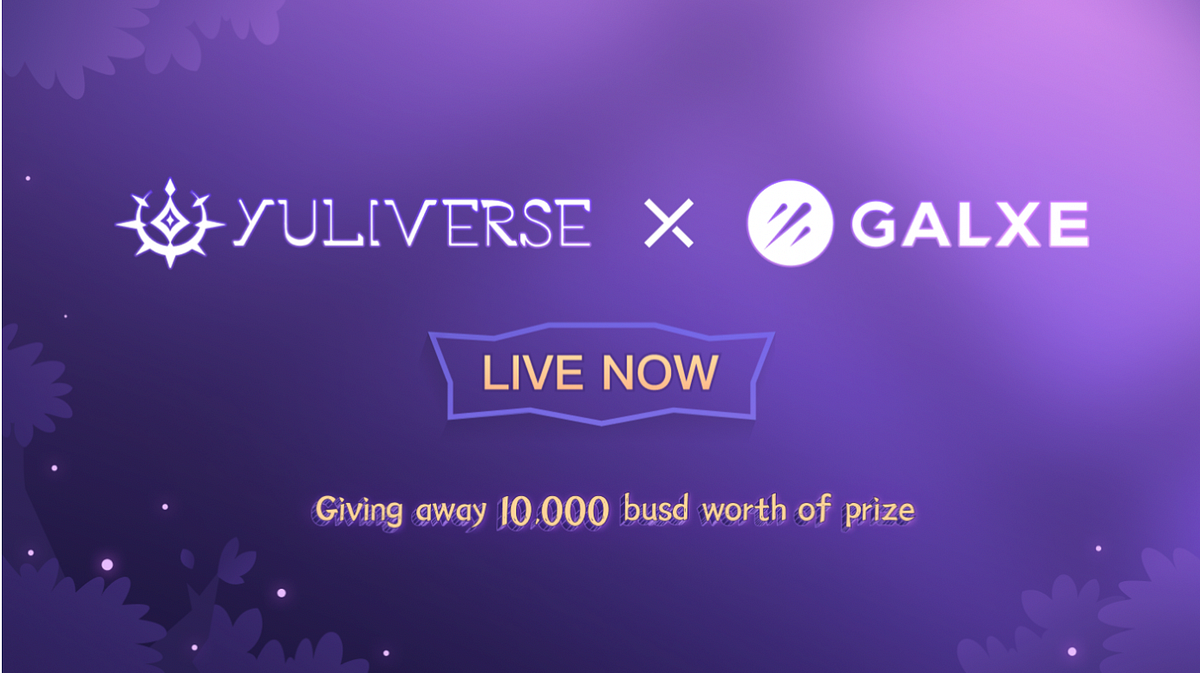 Galxe X Yuliverse 2.0. We are thrilled to announce that it was… | by ...