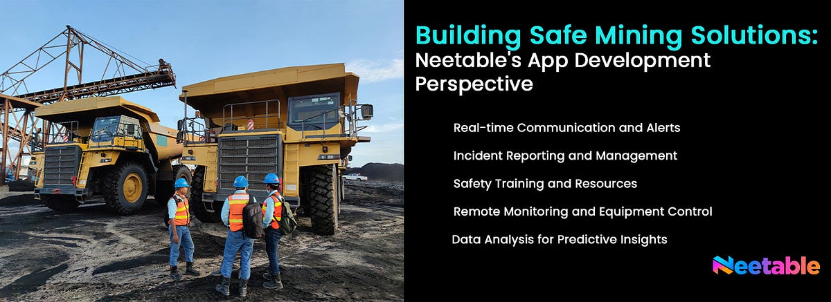 Building Safe Mining Solutions: Neetable’s App Development Perspective ...