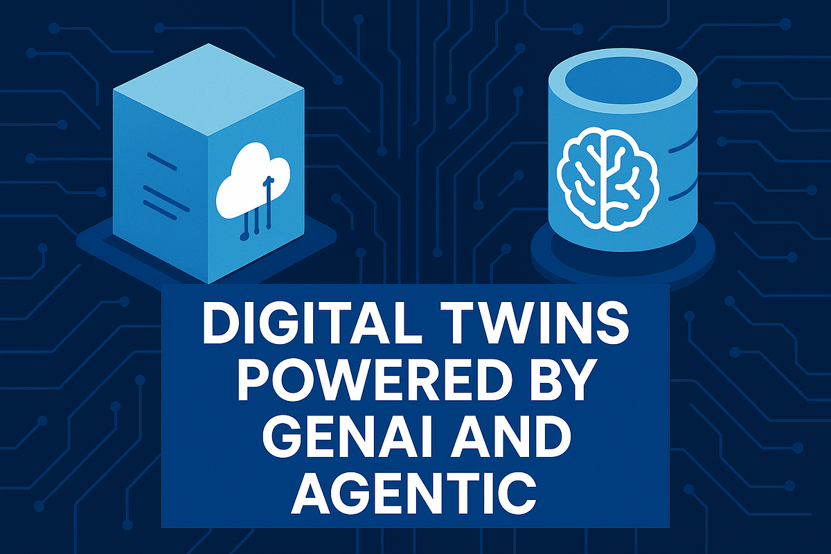 Digital Twins Powered by GenAI and Agentic AI: A New Era of ...