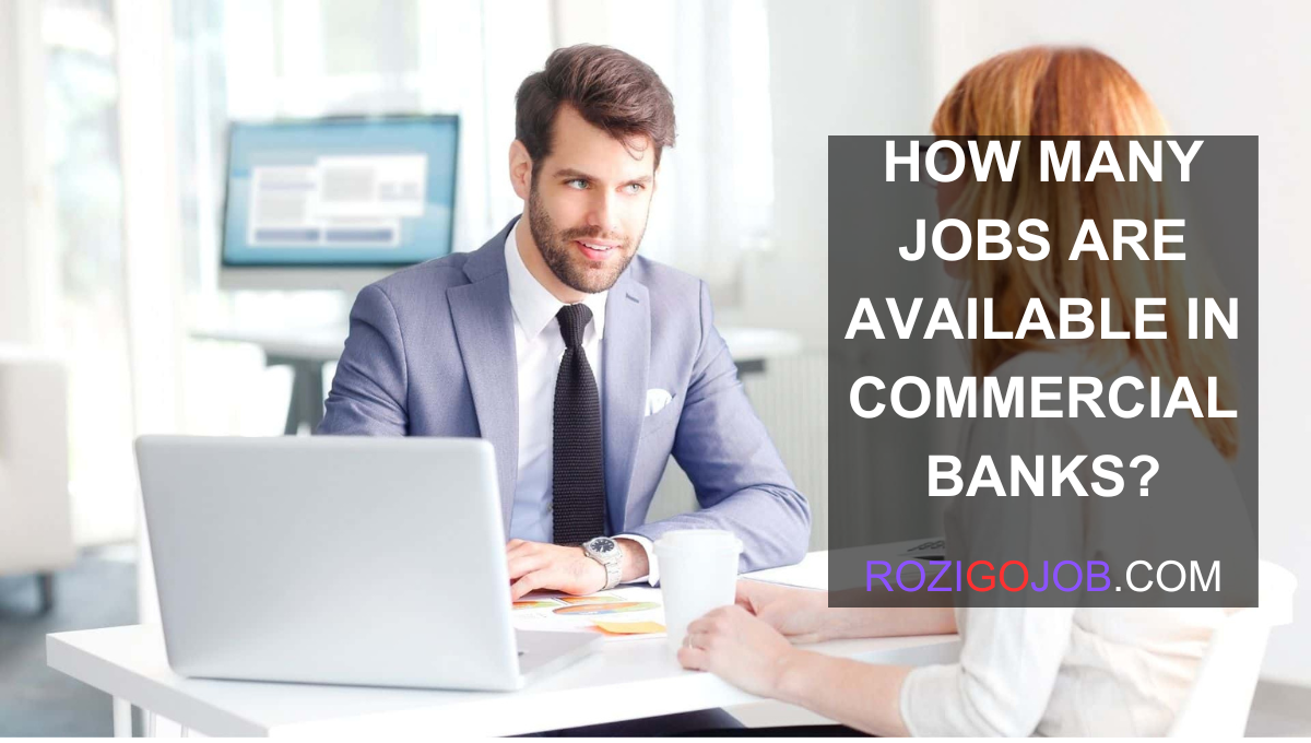 How Many Jobs Are Available In Commercial Banks? | by Muhammadshahzad ...