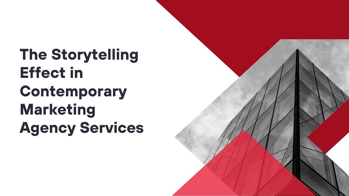 The Storytelling Effect in Contemporary Marketing Agency Services | by ...