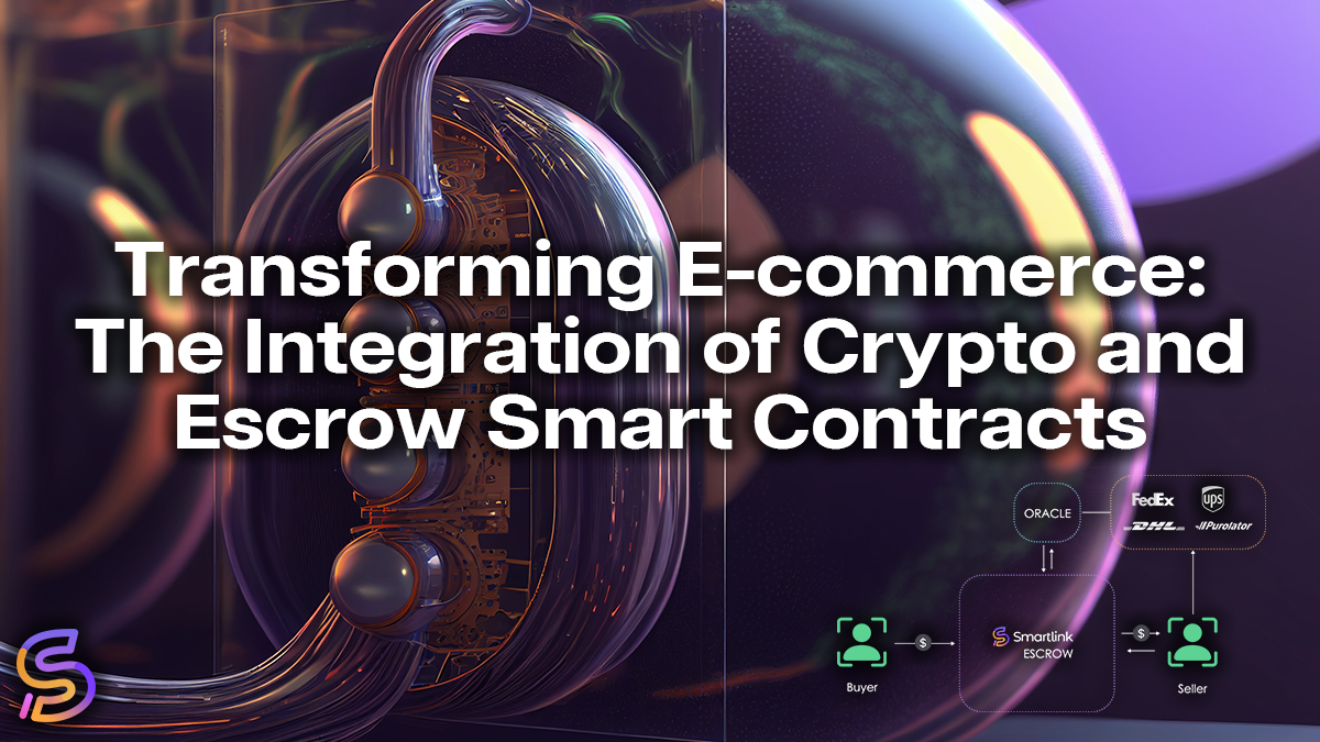02. Transforming E-commerce: The Integration of Crypto and Escrow Smart Contracts | by ...