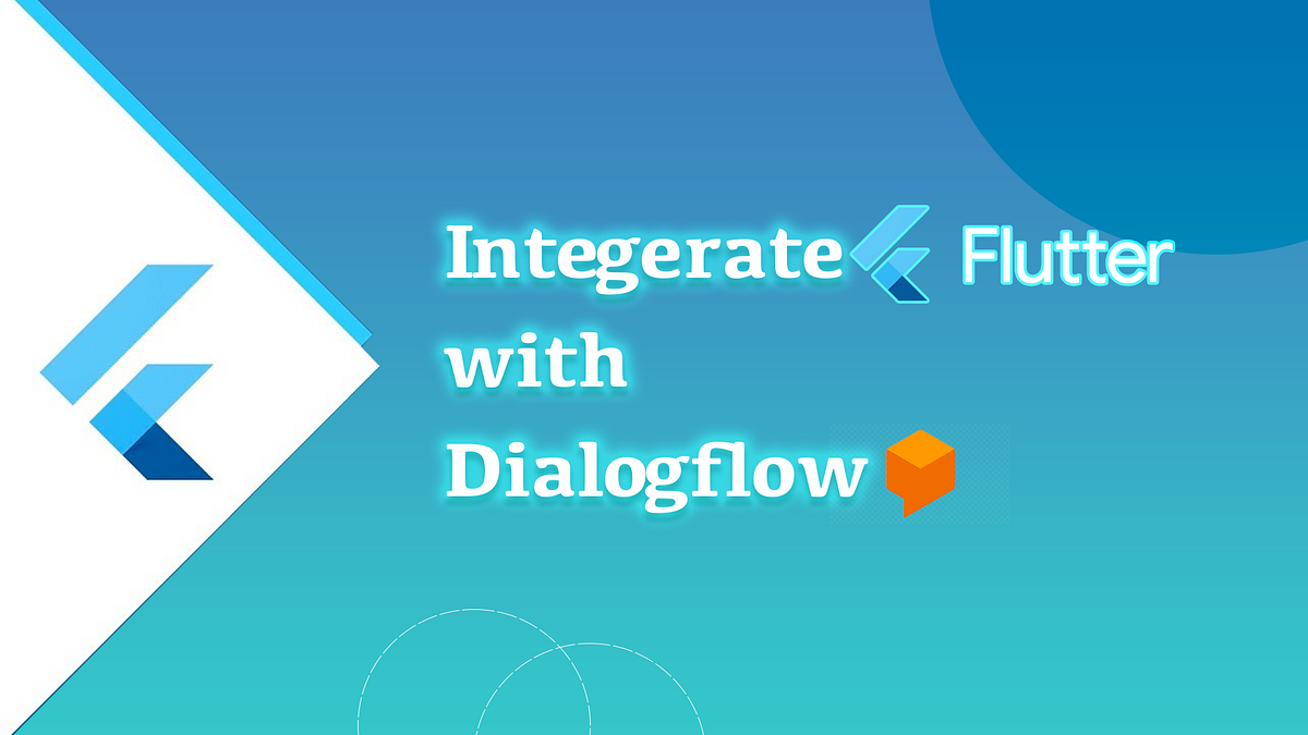 Integrate Dialogflow(Chatbot) in Flutter — 2023 | by Cavin Macwan | Medium