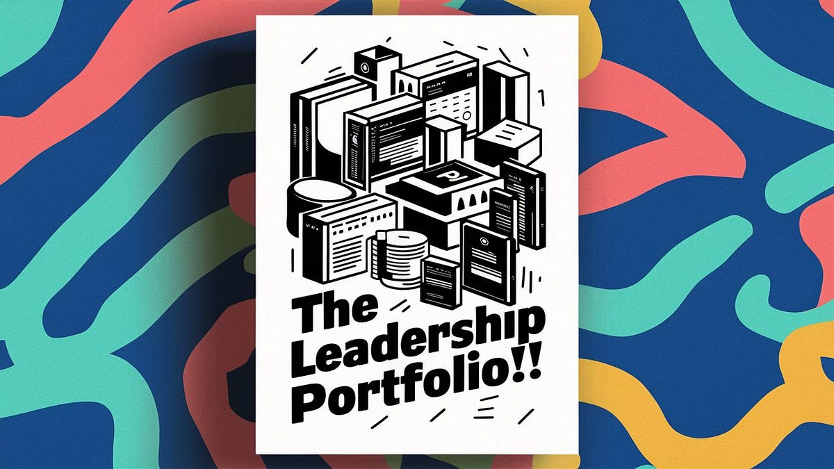 The leadership design portfolio!. Everyone tells you to “write a story ...