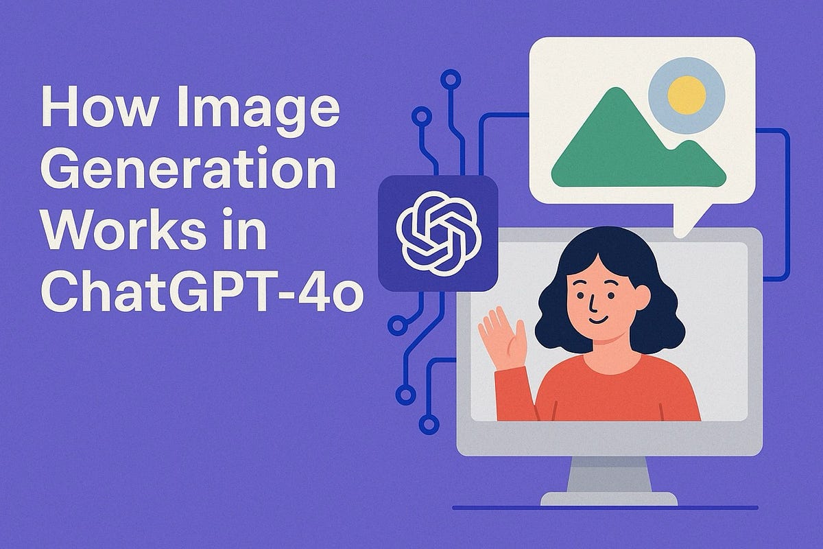 How Image Generation Works in ChatGPT‑4o | by Samarth Goudar | Medium