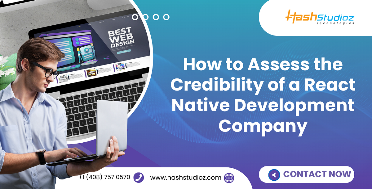 How to Assess the Credibility of a React Native Development Company ...