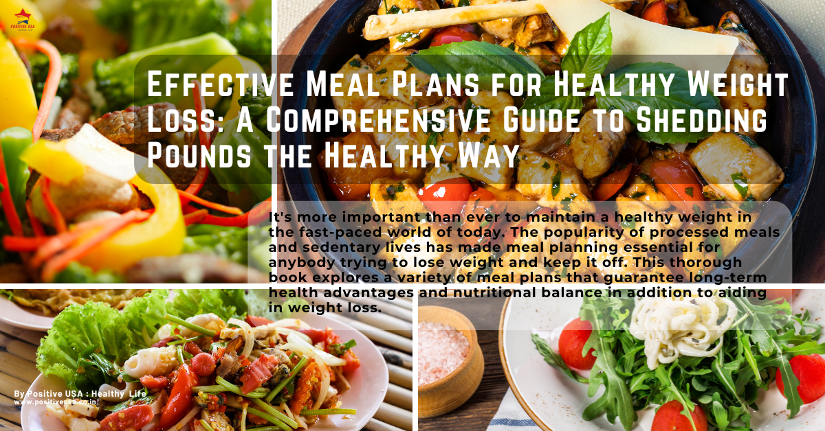 Effective Meal Plans for Healthy Weight Loss: A Comprehensive Guide to ...
