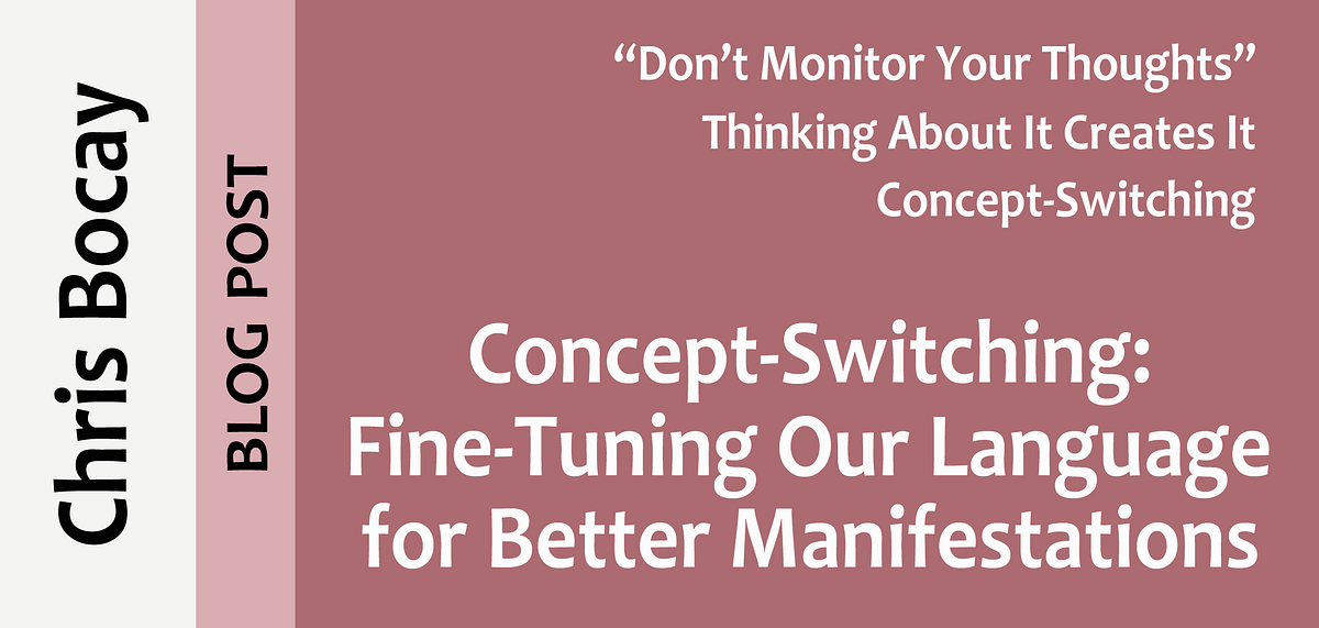 Concept-Switching: Fine-Tuning Our Language for Better Manifestations ...