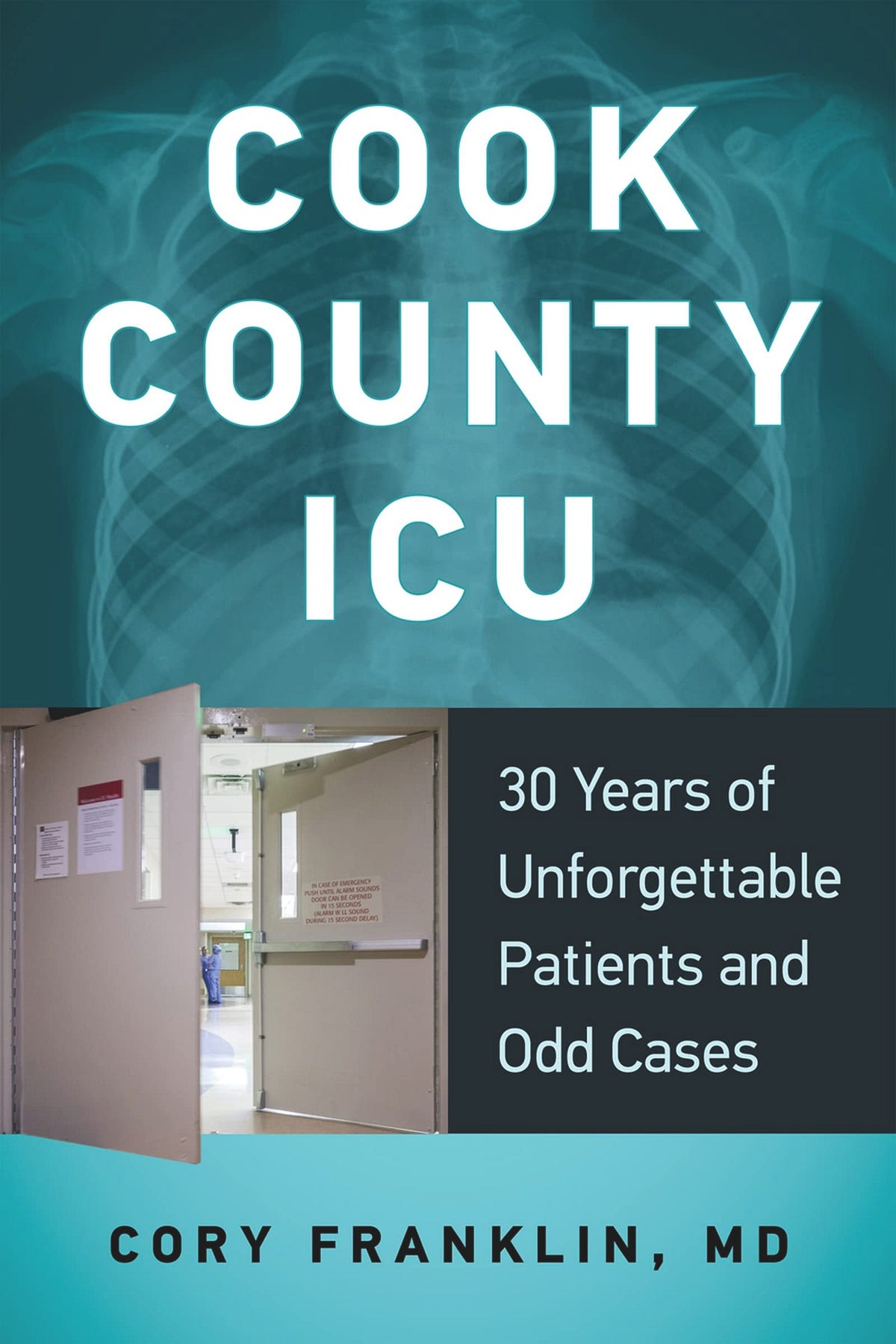 [BOOK] Cook County ICU: 30 Years of Unforgettable Patients and Odd Cases | by Adisonhowell | Medium