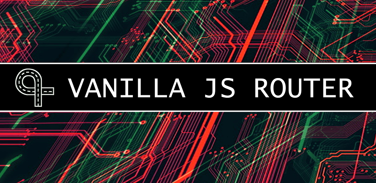 Making Your Own Vanilla JS Router | by Alina Writes | Medium