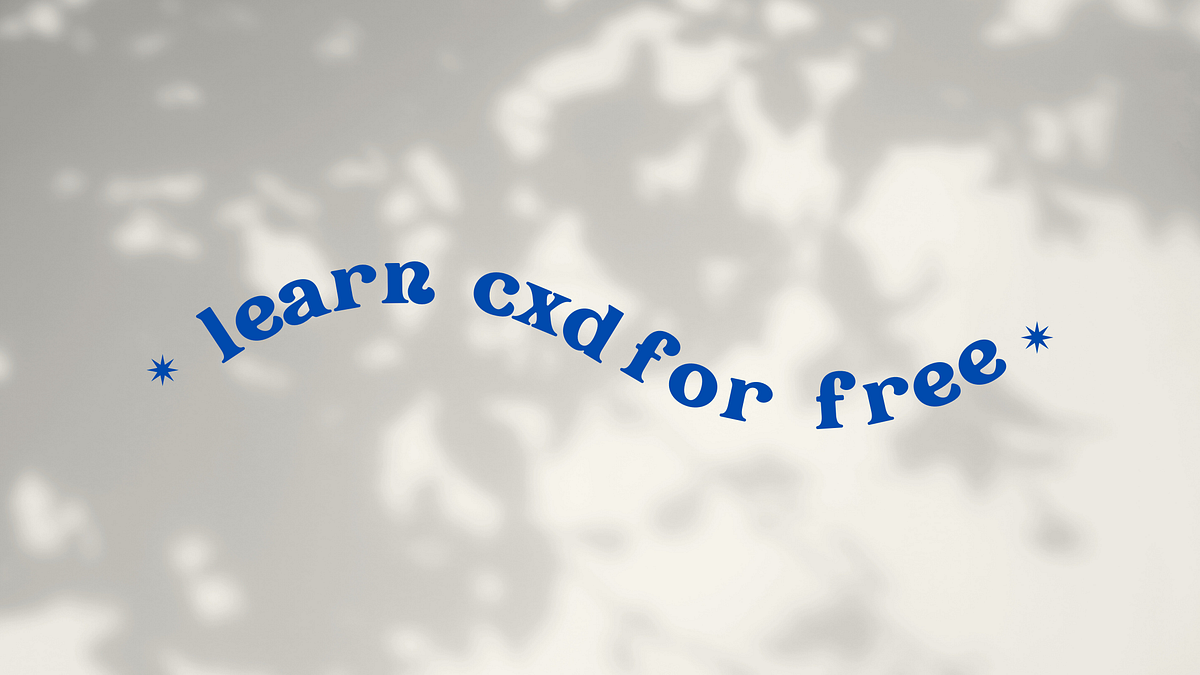 From the Archives: Learn CxD for free | by diana (elaine) | Medium