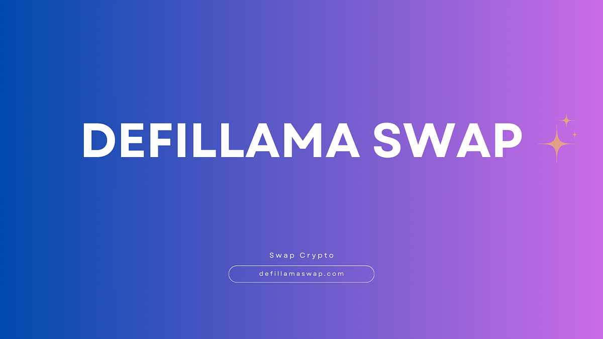 What is DefiLlama Swap? Your Complete Guide for 2025 | by Owen Montgomery Press | Feb, 2025 | Medium