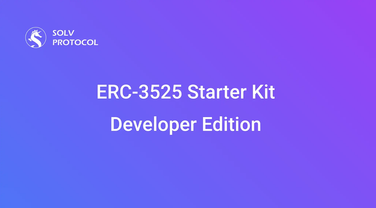 ERC-3525スターターキット。デベロッパー版. ERC-3525 Semi-Fungible… | by Solv Protocol JP | Medium