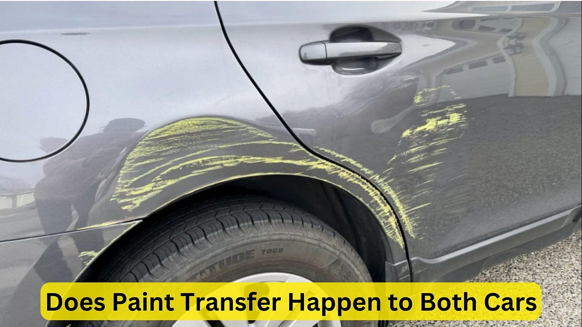 Does Paint Transfer Happen to Both Cars | by Car Individuals | Medium