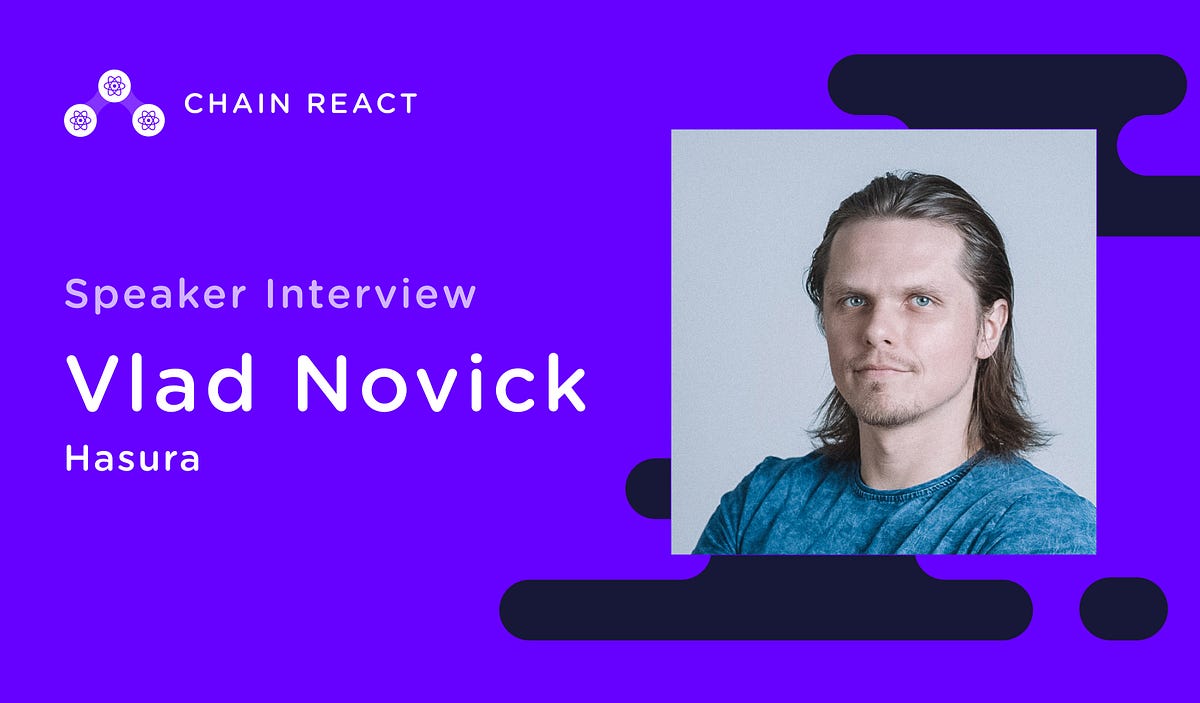 Chain React Speaker Interview: Vlad Novick on Programming, Augmented Reality, and Our Cyberpunk ...