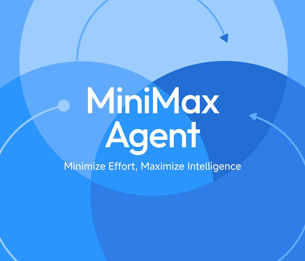 MiniMax Agent Made Me Realize We’ve Been Overworking AI Systems | by ...