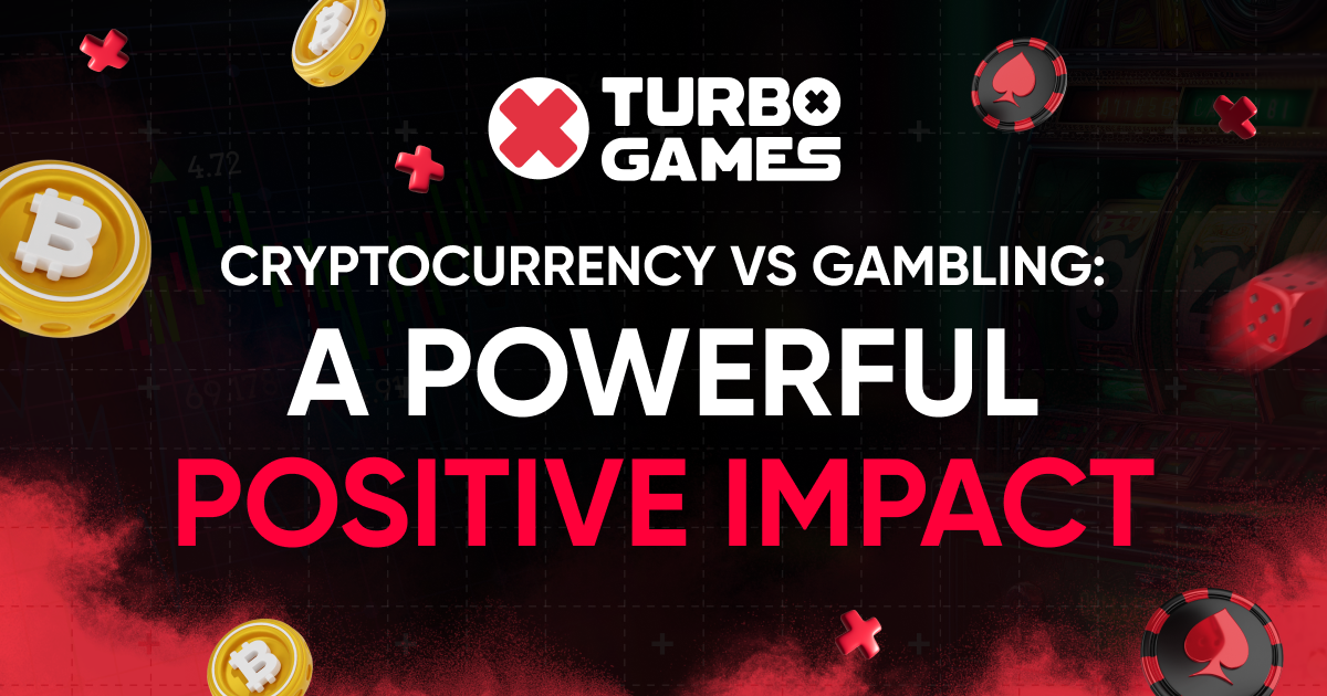 Cryptocurrency vs Gambling: a Powerful Positive Impact | by Turbo Games ...