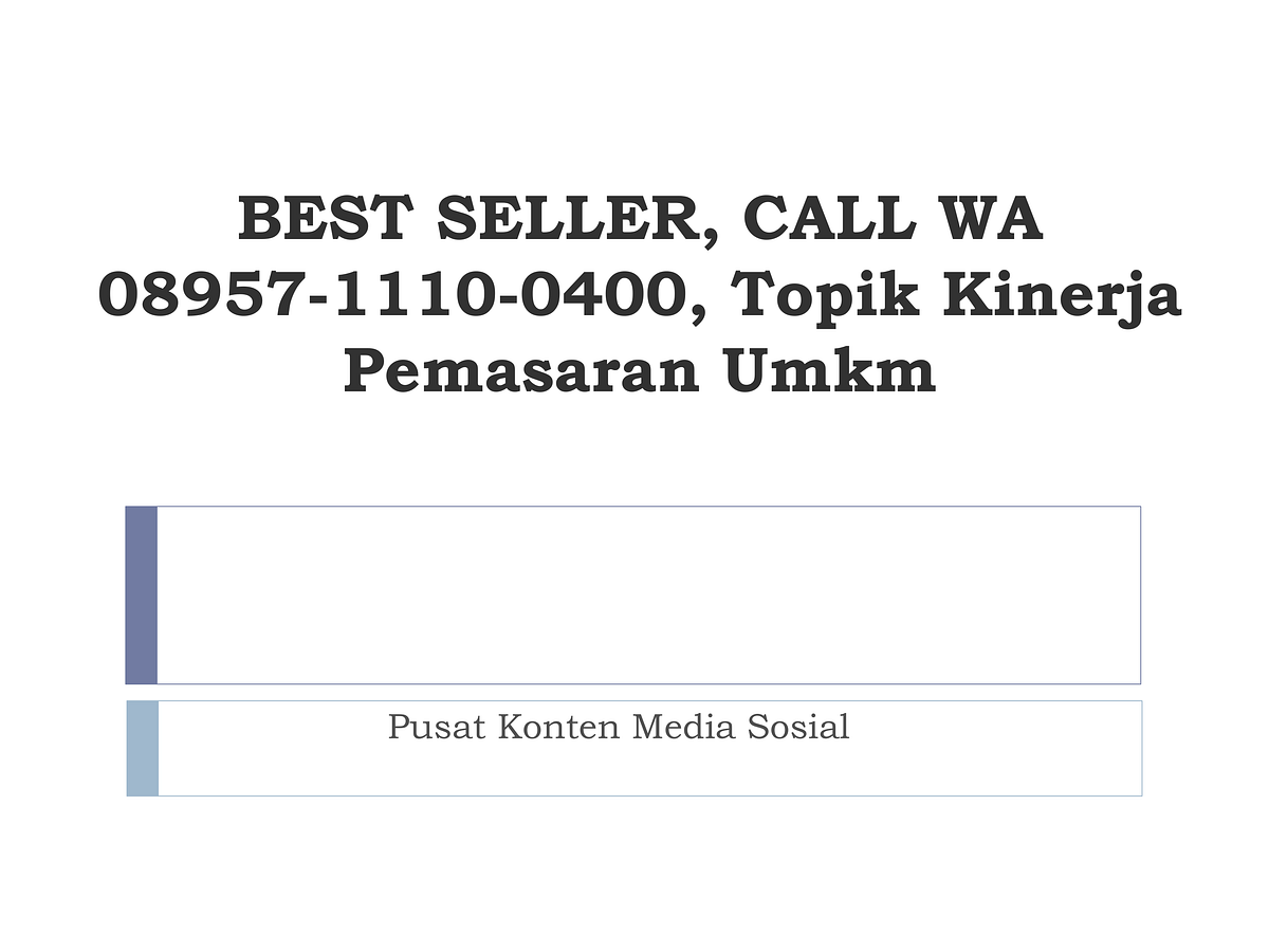 BEST SELLER, CALL WA 08957–1110–0400, Topik Kinerja Pemasaran Umkm | by ... BEST SELLER, CALL WA 08957–1110–0400, Topik Kinerja Pemasaran Umkm | by ...