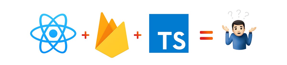 Combining React, Firebase and TypeScript with zero boilerplate. | by ...
