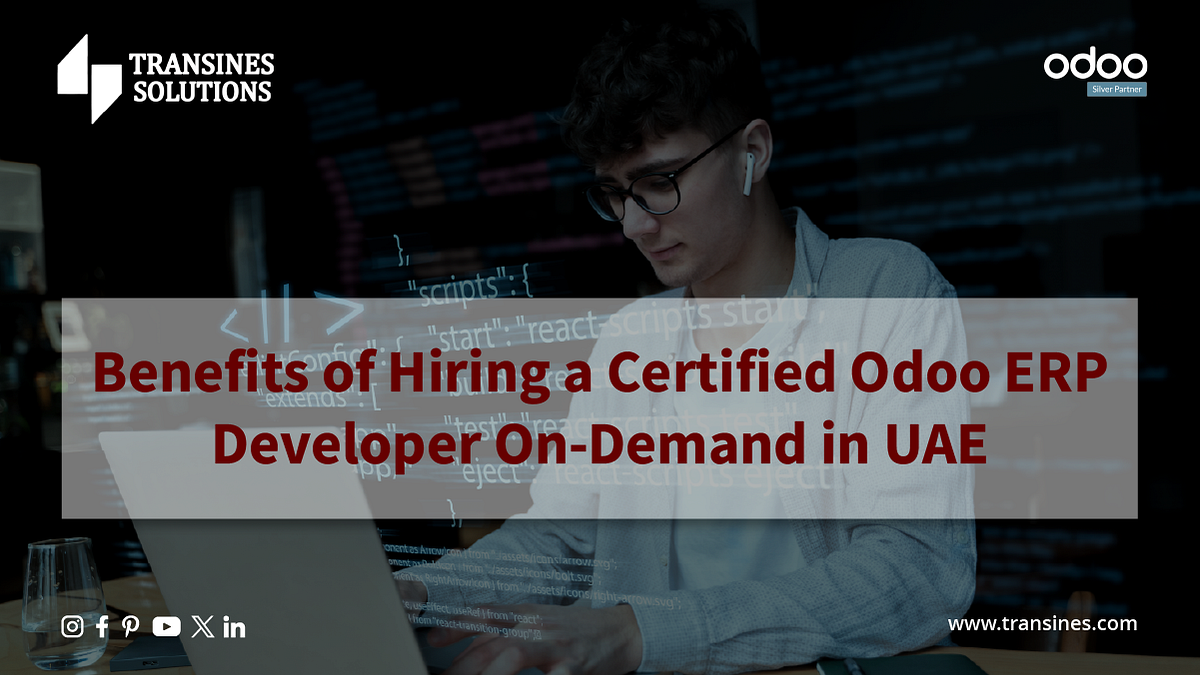 Certified Odoo ERP Developer on Demand in UAE | by Transines Solutions | Medium