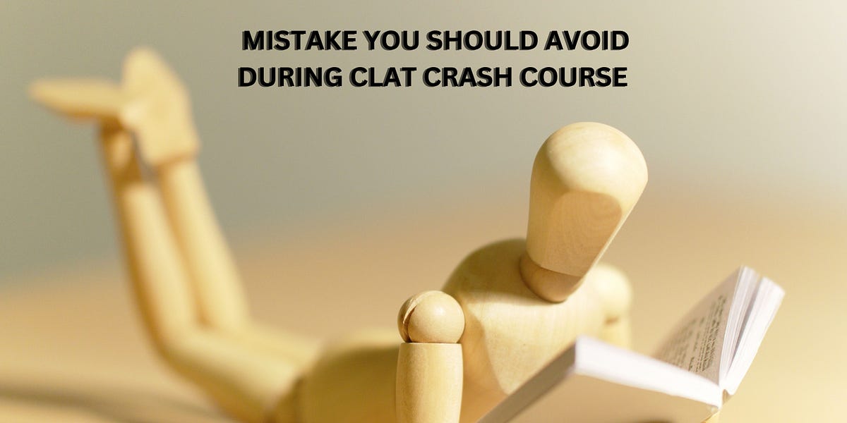 Common Mistakes to Avoid During a CLAT Crash Course | by Law Mentorship ...
