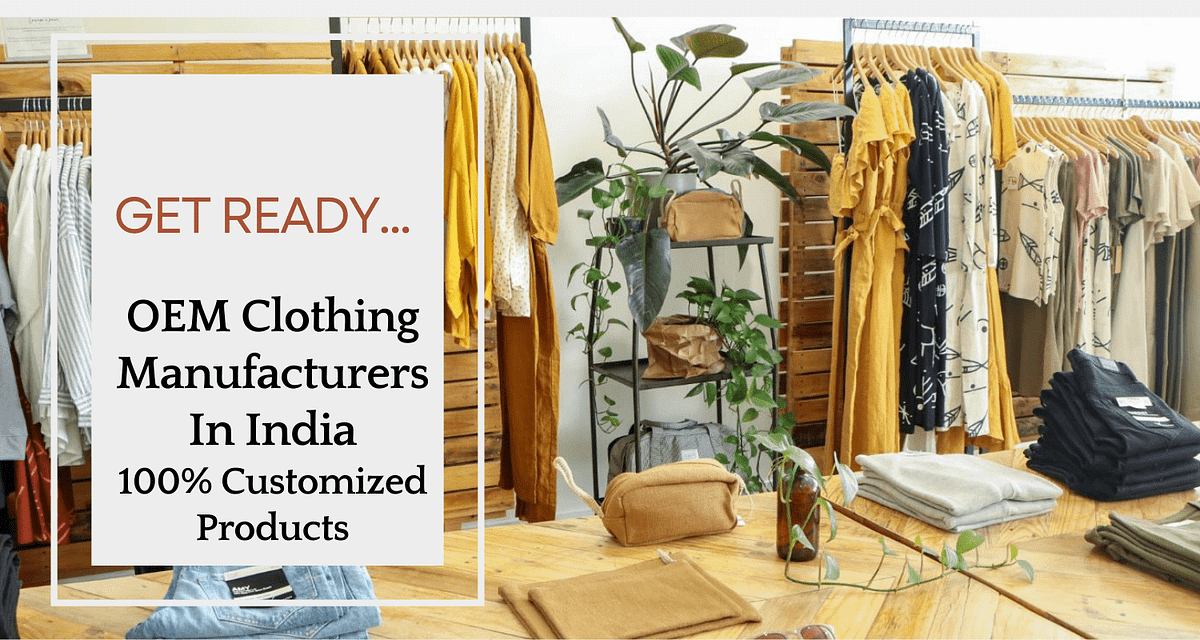 Clothes Manufacturer in India — Seven Key Factor to Consider | by Unito ...