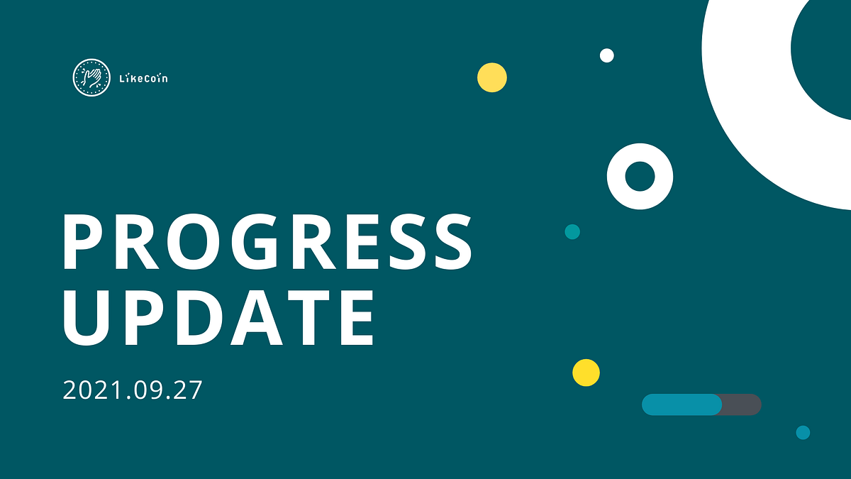 LikeCoin Progress Update 2021.09.27 | by Phoebe Poon | LikeCoin — the DeBook protocol | Medium