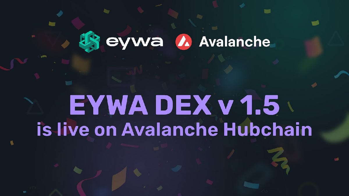 ⛓ EYWA DEX v 1.5 is live on Avalanche Hubchain! - EYWA | Cross-chain magic - Medium