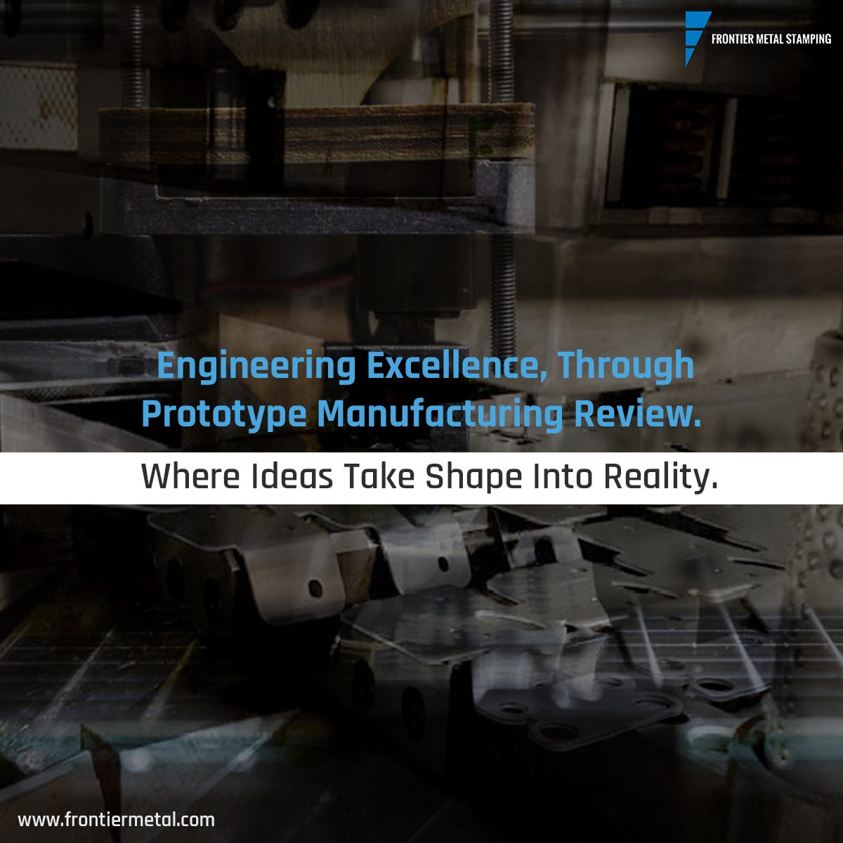 Engineering Excellence, Through Prototype Manufacturing Review. | by Frontier Metal | Feb, 2024 ...