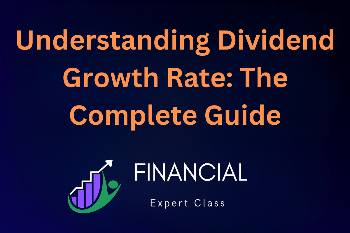 Understanding Dividend Growth Rate: Complete Guide 2026 | Medium