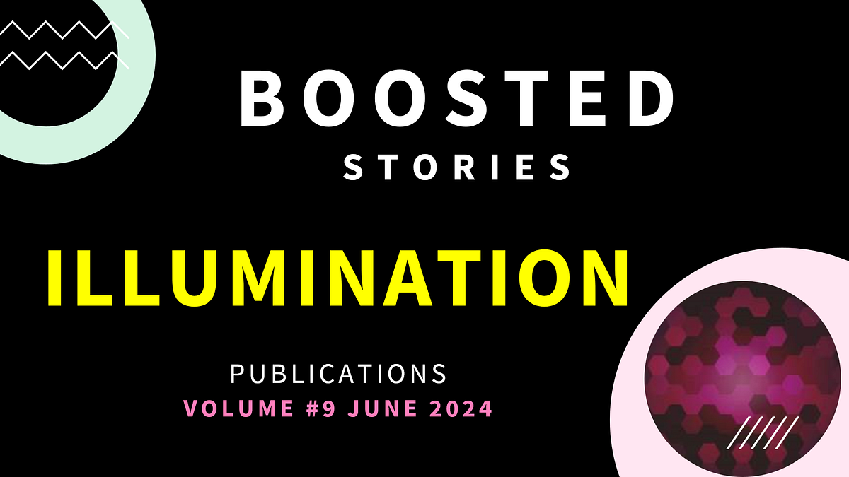 June 2024: Collection of Boosted Stories from ILLUMINATION Publications ...