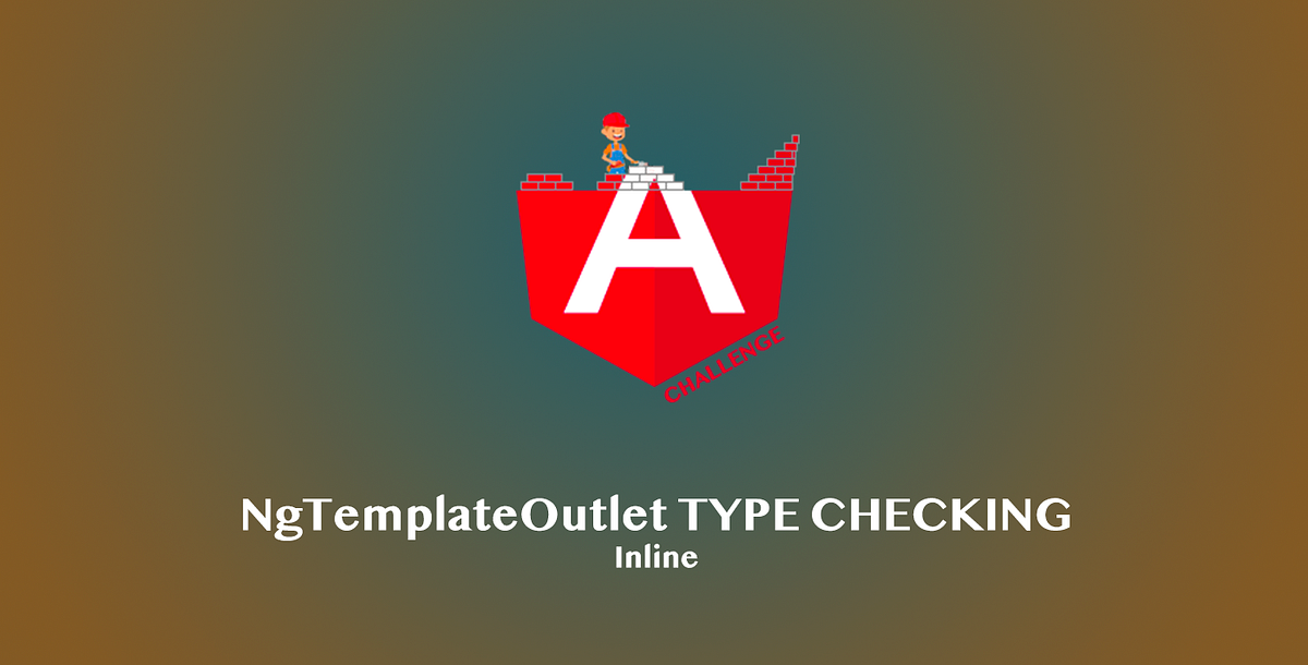 NgTemplateOutlet Typed Checking (Part 2) | by Thomas Laforge | Medium