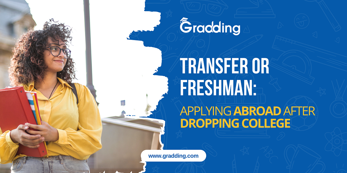 Transfer or Freshman: Applying Abroad After Dropping College | by Sandhya Valecha | Jul, 2024 ...