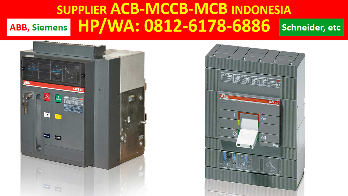 HP/WA: 0812–6178–6886 (Tsel), Distributor Circuit Breaker ACB MCCB MCB Batam | by HP/WA: 0812 ...