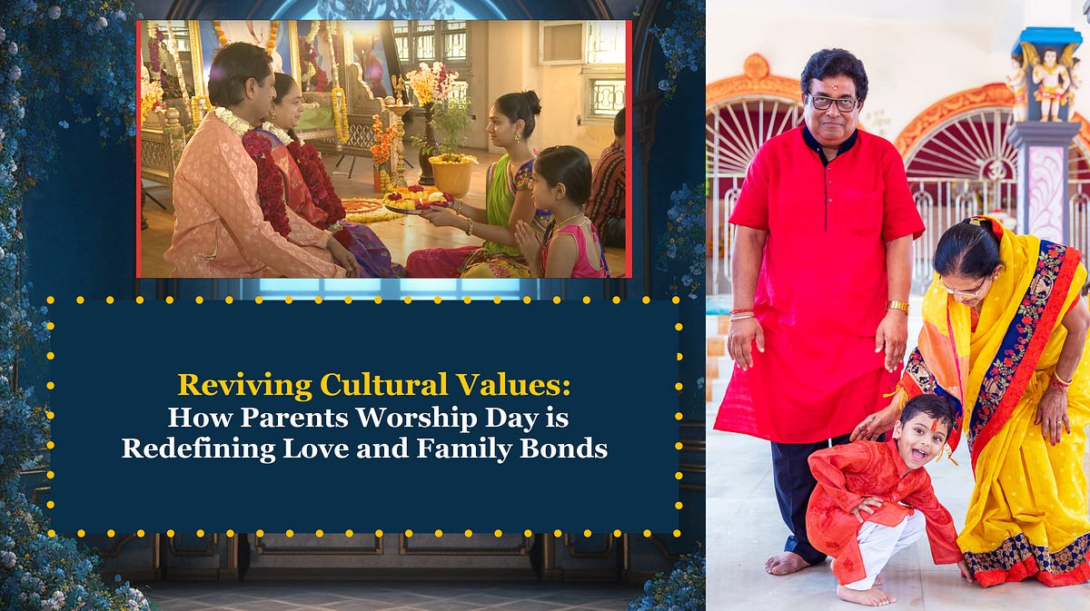 Reviving Cultural Values: How Parents Worship Day is Redefining Love ...