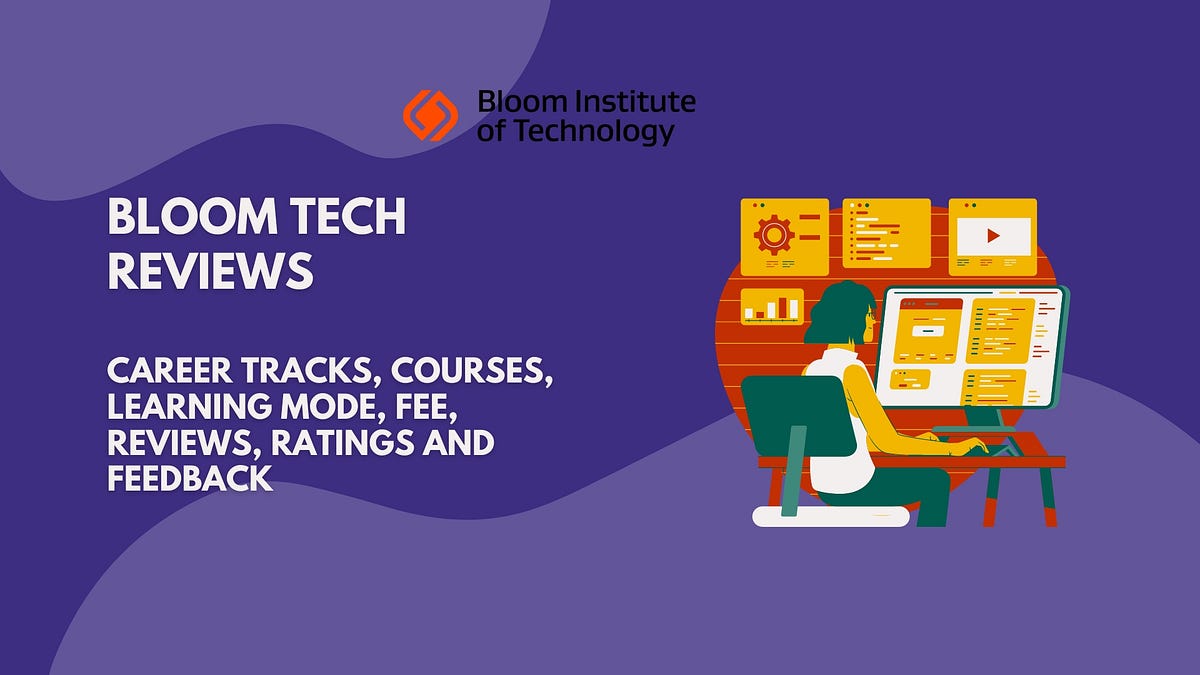 BloomTech Reviews for Career Tracks, Courses, Learning Mode, Fee ...