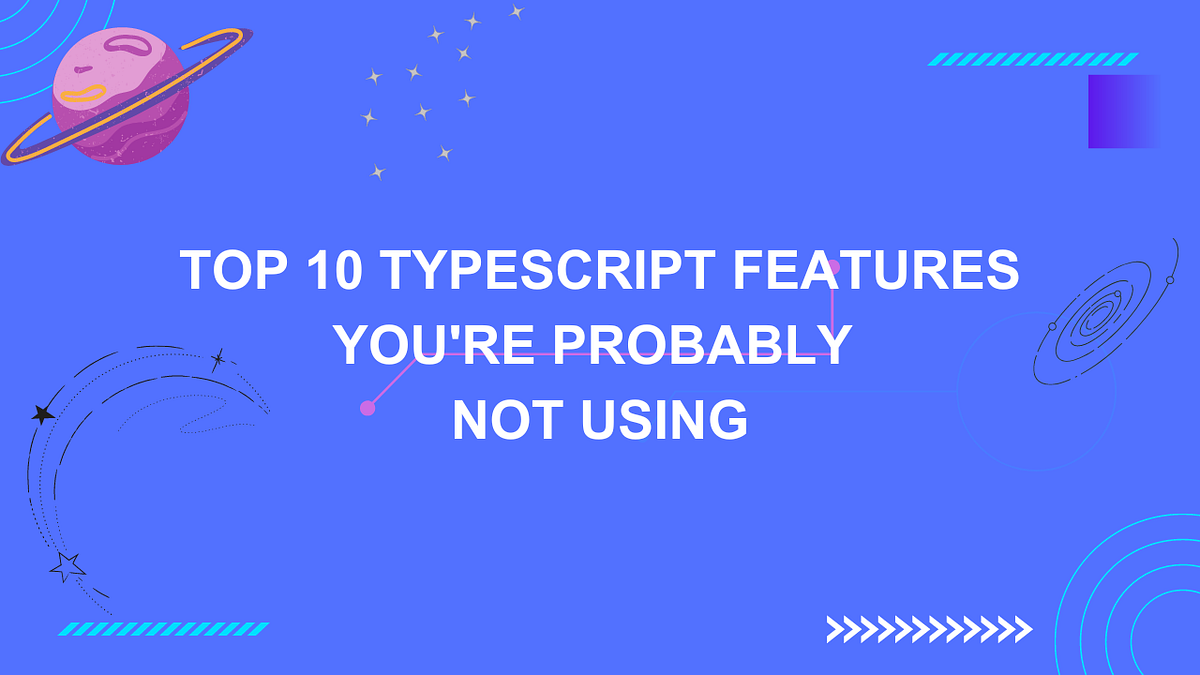 How These 10 TypeScript Features Will Transform Your Code | by Neha Bhargava | Medium